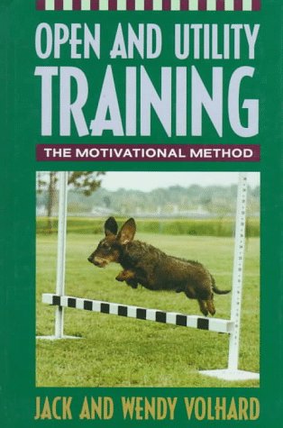 Open and Utility Training: The Motivational Method: Volhard, Jack ...