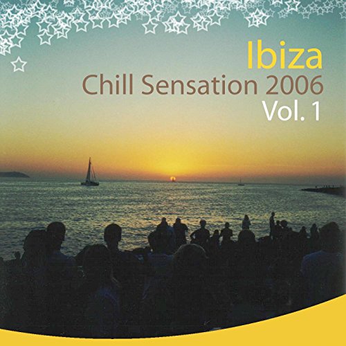 Amazon.com: Ibiza Chill Sensation 2006 Vol. 1 : VARIOUS ARTISTS ...
