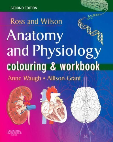 Ross and Wilson's Anatomy and Physiology Colouring and Workbook by ...