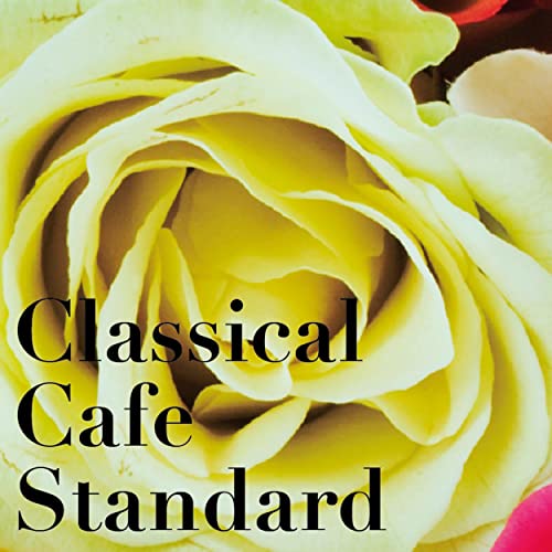 Classical Cafe Standard de VARIOUS ARTISTS en Amazon Music Unlimited