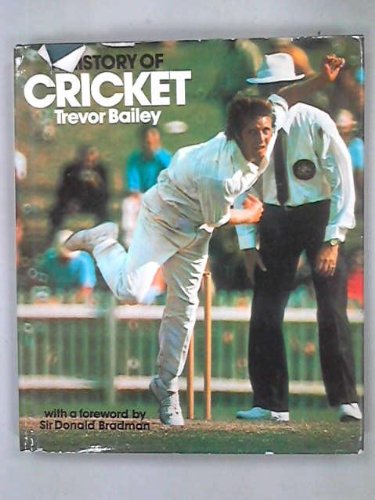 History of Cricket : Bailey, Trevor: Amazon.co.uk: Books