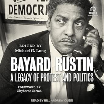 Amazon.com: Bayard Rustin: A Legacy of Protest and Politics (Audible ...