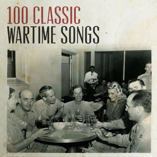 Amazon Music VARIOUS ARTISTS 100 Classic Wartime Songs amazon-music-various-artists-100-classic-wartime-songs
