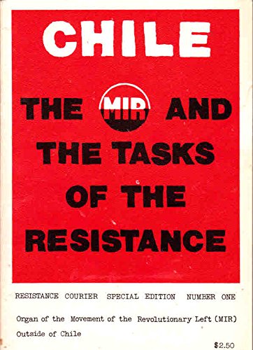 Chile the MIR and the Tasks of the Resistance (Resistance Courier ...