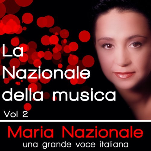 La Nazionale della musica, una grande voce italiana Vol. 2 von Maria ...