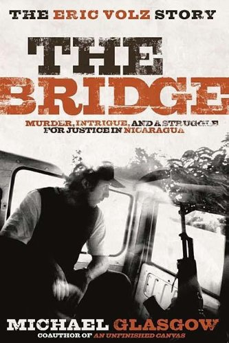 The Bridge: The Eric Volz Story: Glasgow, Michael: 9781595551573 ...
