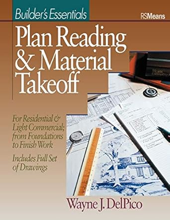 Plan Reading and Material Takeoff: Builder's Essentials (RSMeans): Del ...