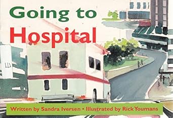 Going to Hospital (Level 16 Reading Book) (Foundations S.) : Iversen ...