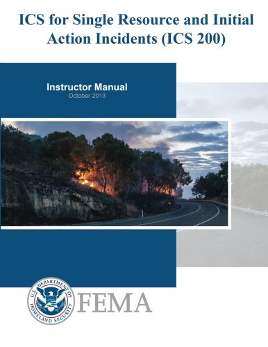 ICS for Single Resources and Initial Action Incidents (ICS 200 ...