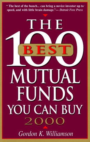 The 100 Best Mutual Funds You Can Buy, 2000: Williamson, Gordon K ...