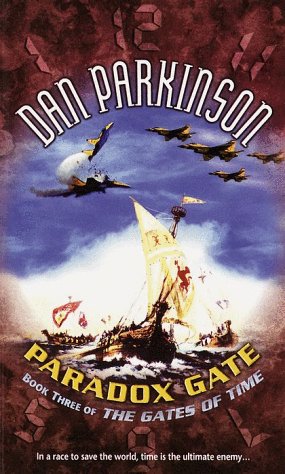 Paradox Gate: Book Three of THE GATES OF TIME: Parkinson, Dan ...