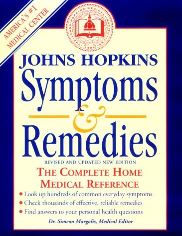 Johns Hopkins Symptoms and Remedies: The Complete Home Medical ...