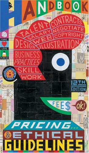 Graphic Artists Guild Handbook: Pricing & Ethical Guidelines (Graphic ...