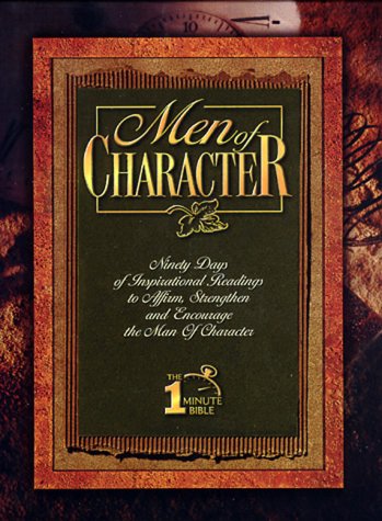 Men of Character: Ninety Days of Inspirational Readings to Affirm ...