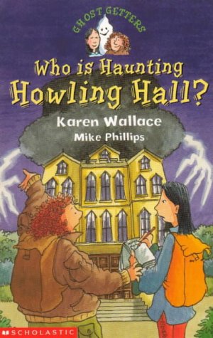 Who Is Haunting Howling Hall? (Ghost Getters): 9780439978521: Amazon ...