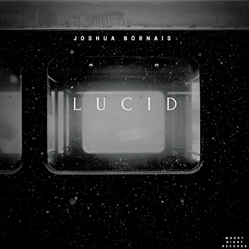 Play Lucid by Joshua Bornais on Amazon Music