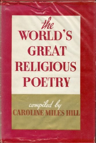 The World's Great Religious Poetry: HILL, Caroline Miles (editor ...