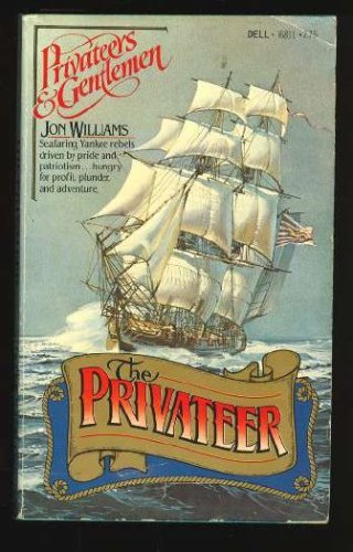 The Privateer (Privateers and Gentlemen, Volume One): Williams, Jon ...