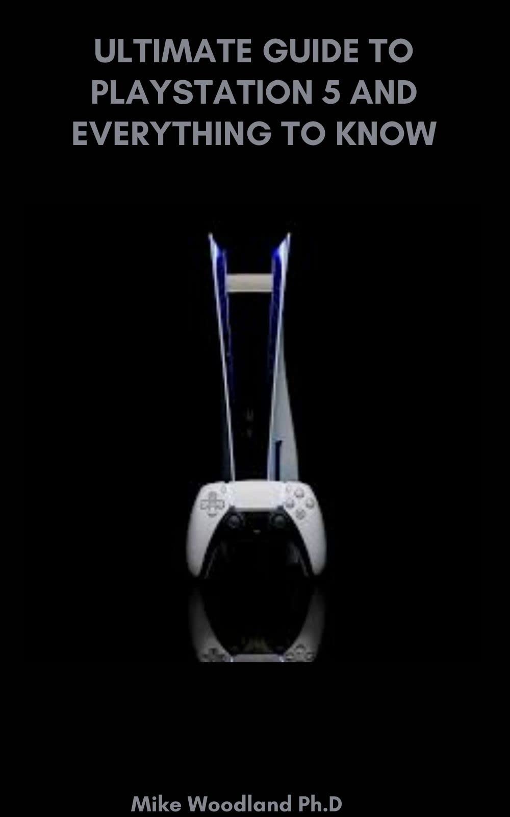 Buy ULTIMATE GUIDE TO PLAYSTATION 5 AND EVERYTHING TO KNOW Online at ...