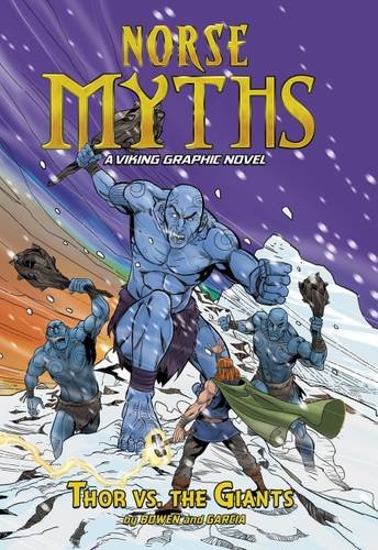 Thor vs. the Giants (Norse Myths: Norse Myths: A Viking Graphic Novel ...