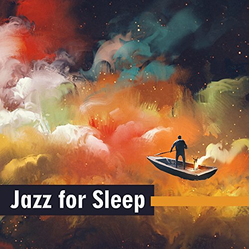 Play Jazz for Sleep – Relax & Chill, Instrumental Jazz, Sleep Music ...