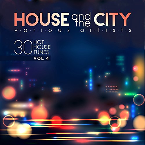 Amazon.com: House and the City (30 Hot House Tunes), Vol. 4 : VARIOUS ...