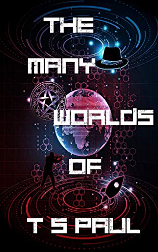 The Many Worlds of T S Paul eBook : Paul, T S: Amazon.in: Kindle Store