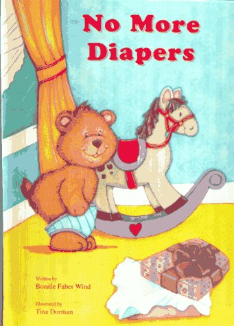 No More Diapers (Personalized Edition): Wind, Bonnie F., Dorman, Tina ...