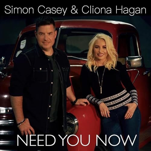Play Need You Now by Simon Casey feat. Cliona Hagan on Amazon Music