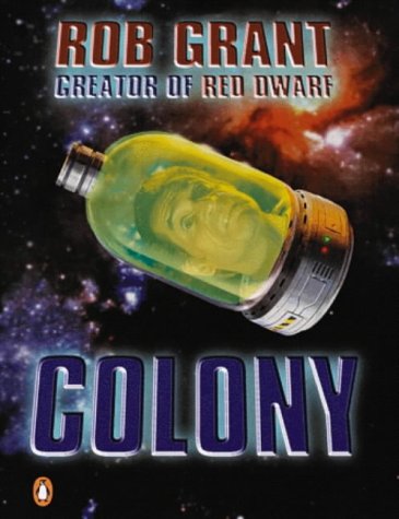 Colony: Rob Grant: 9780141802435: Amazon.com: Books