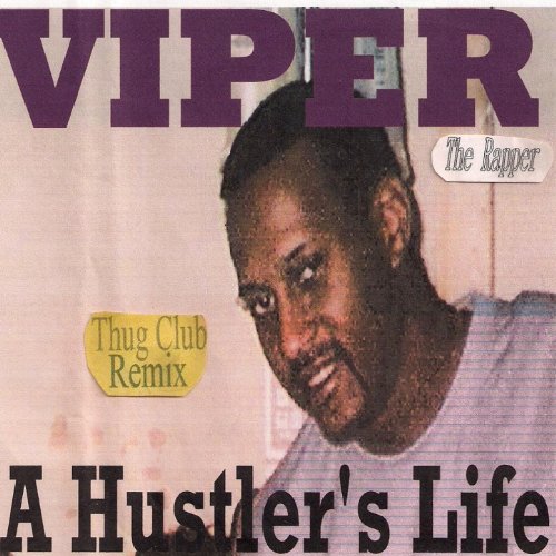 Play A Hustler's Life (Thug Club Remix) by Viper The Rapper on Amazon ...