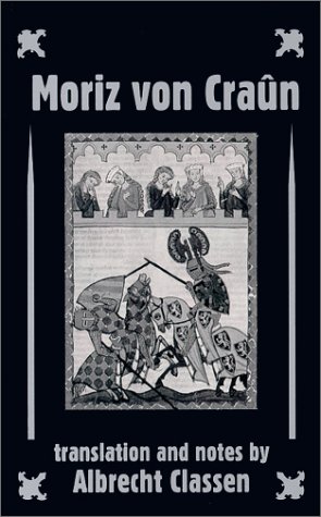 Moriz von Craun (German Edition): Classen, Albrecht: 9781577661528 ...