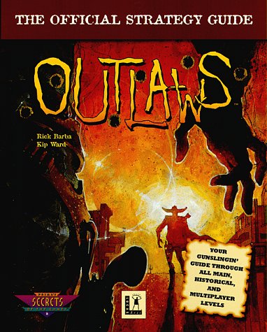 Outlaws: The Official Strategy Guide: Ward, Kip, Barba, Rick ...