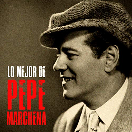 Play Lo Mejor (Remastered) by Pepe Marchena on Amazon Music