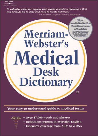 Merriam Webster's Medical Desk Dictionary: Softcover Edition ...