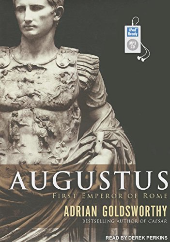 Augustus: First Emperor of Rome by Adrian Goldsworthy (2014-08-26 ...