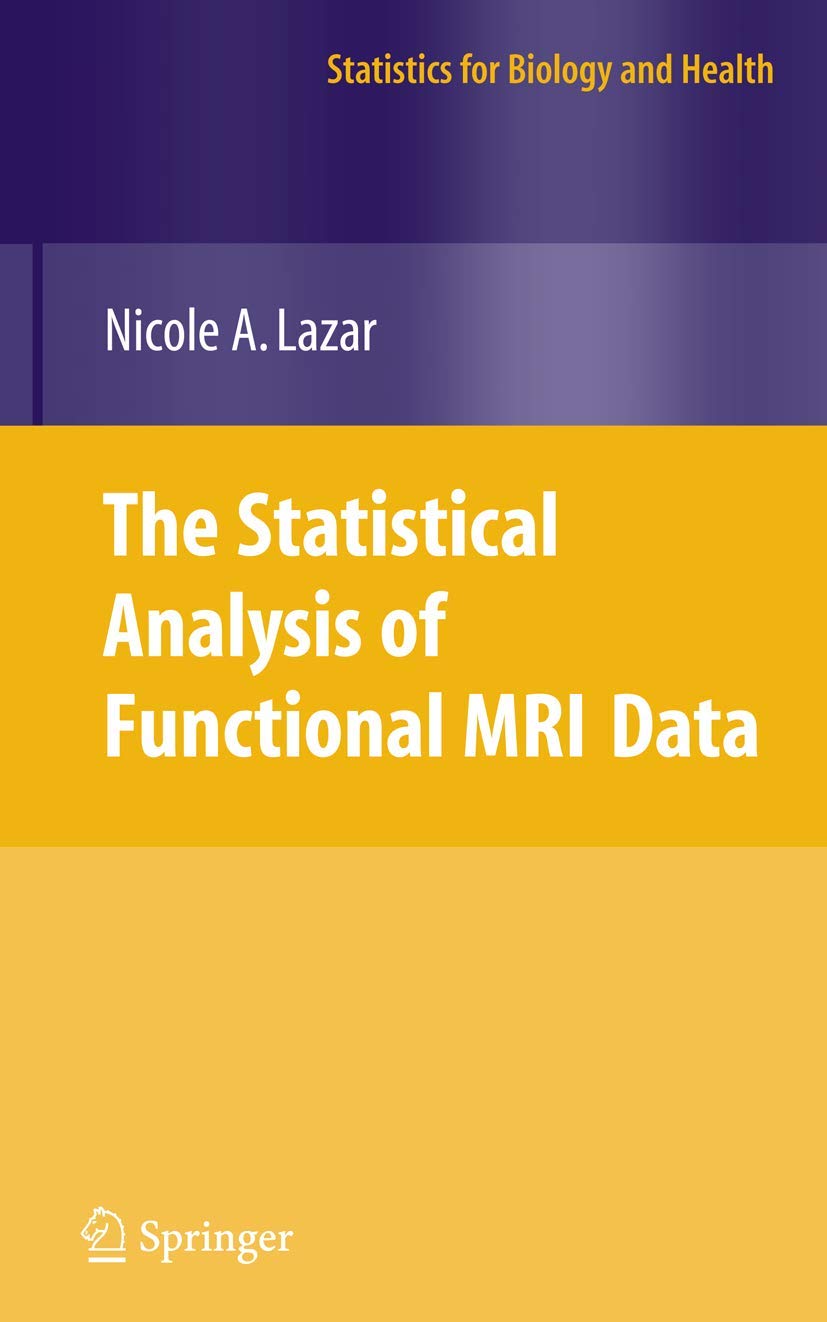 The Statistical Analysis of Functional MRI Data (Statistics for Biology ...
