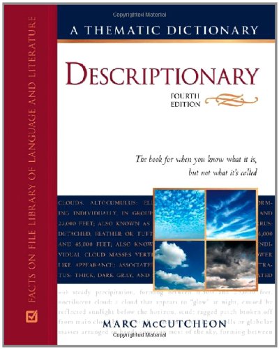 Descriptionary: A Thematic Dictionary, Fourth Edition (Writers ...