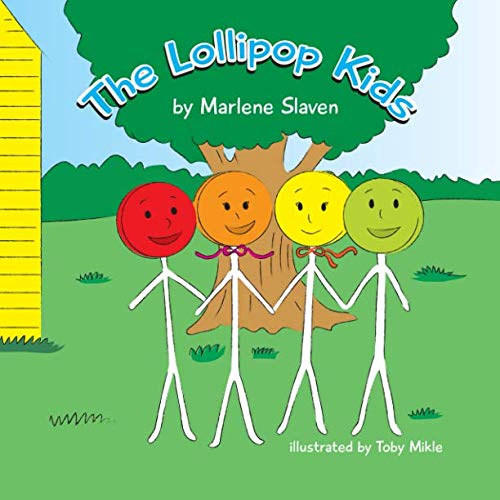 The Lollipop Kids (The Lollipop Kids books): Slaven, Marlene, Mikle ...