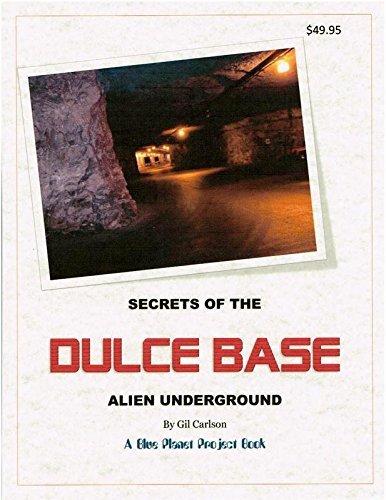 By Gil Carlson Secrets of the Dulce Base Alien Underground - Blue ...