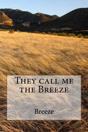 They call me the Breeze (Story of my Life Book 2) eBook : Breeze ...