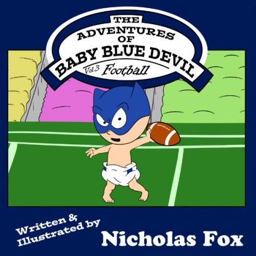 The Adventures of Baby Blue Devil: Football: Fox, Nicholas ...