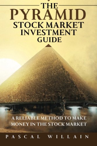 Buy The Pyramid Stock Market Investment Guide: A reliable method to ...