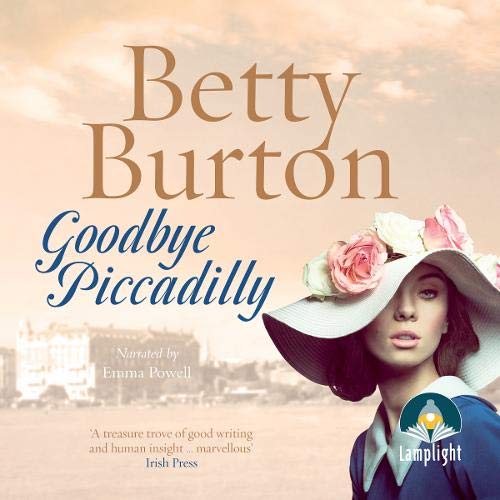 Goodbye Piccadilly: Amazon.co.uk: Burton, Betty, Powell, Emma ...