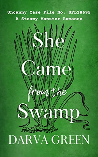 She Came from the Swamp: A Steamy Monster Romance - Kindle edition by ...