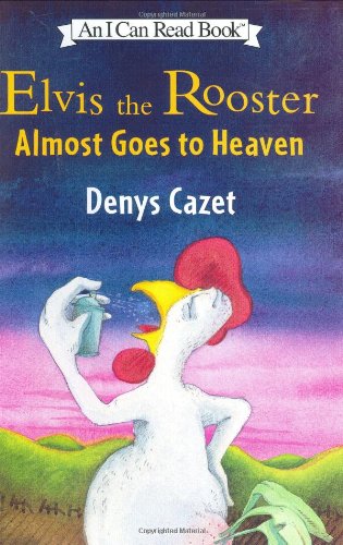 Amazon.com: Elvis the Rooster Almost Goes to Heaven (I Can Read Book 3 ...