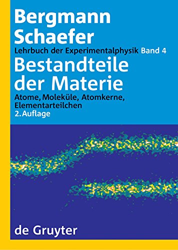 Bestandteile der Materie: Atome, Moleküle, Atomkerne, Elementarteilchen ...