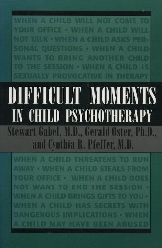 Difficult Moments in Child Psychotherapy: Stewart Gabel, Gerald D ...
