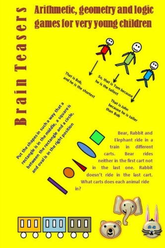 Brain teasers: Arithmetic, geometry and logic games for very young ...