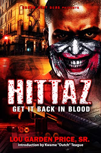 Amazon.com: HITTAZ: Get It Back In Blood eBook : Garden Price Sr, Lou ...